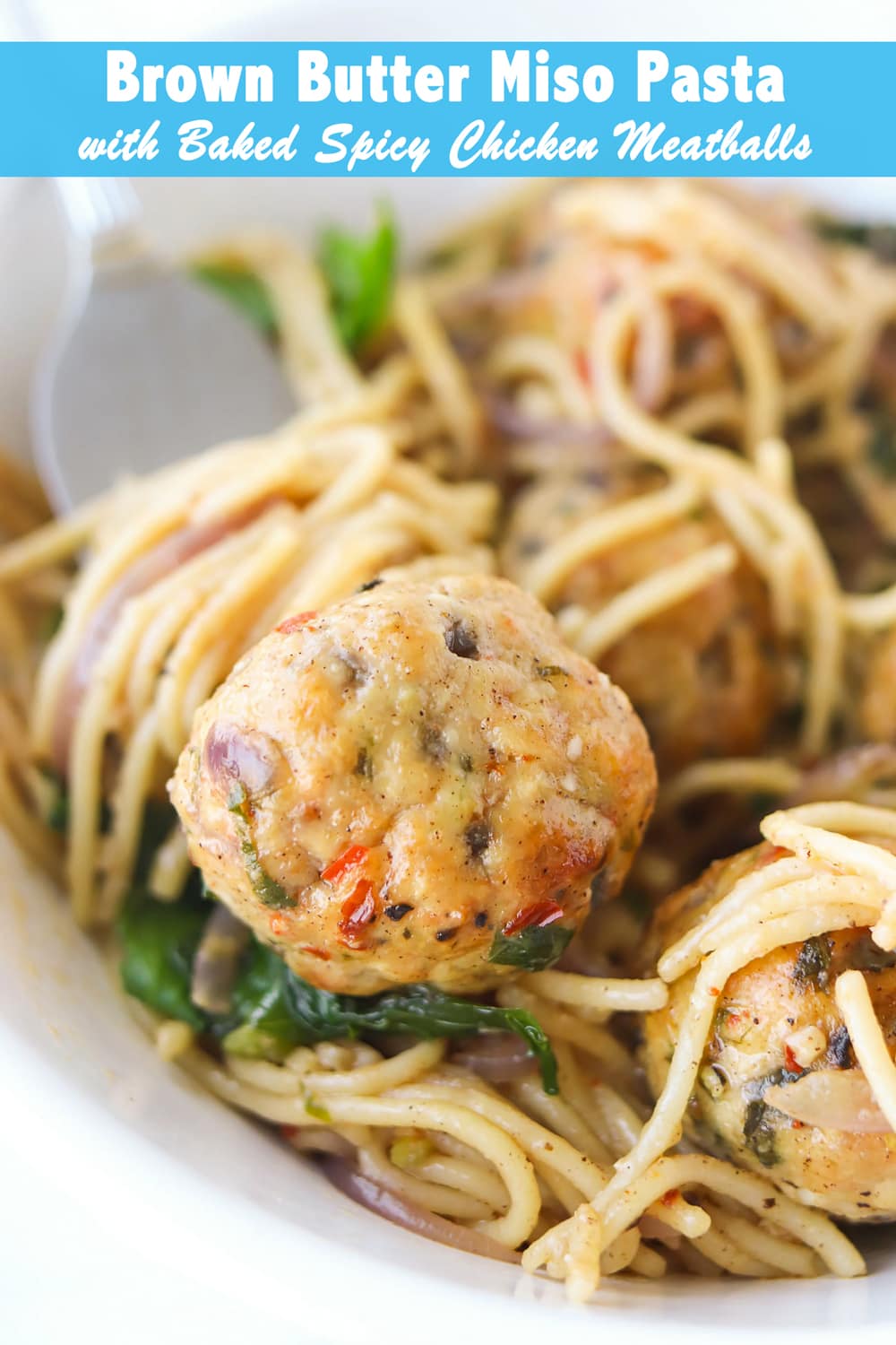 Brown Butter Miso Pasta with Baked Chicken Meatballs - That Spicy Chick
