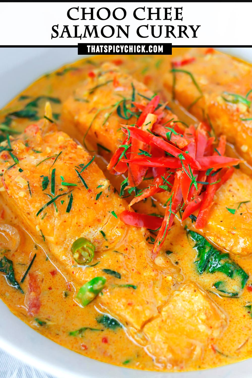 Choo Chee Salmon Curry (Easy 30 minute recipe!) - That Spicy Chick