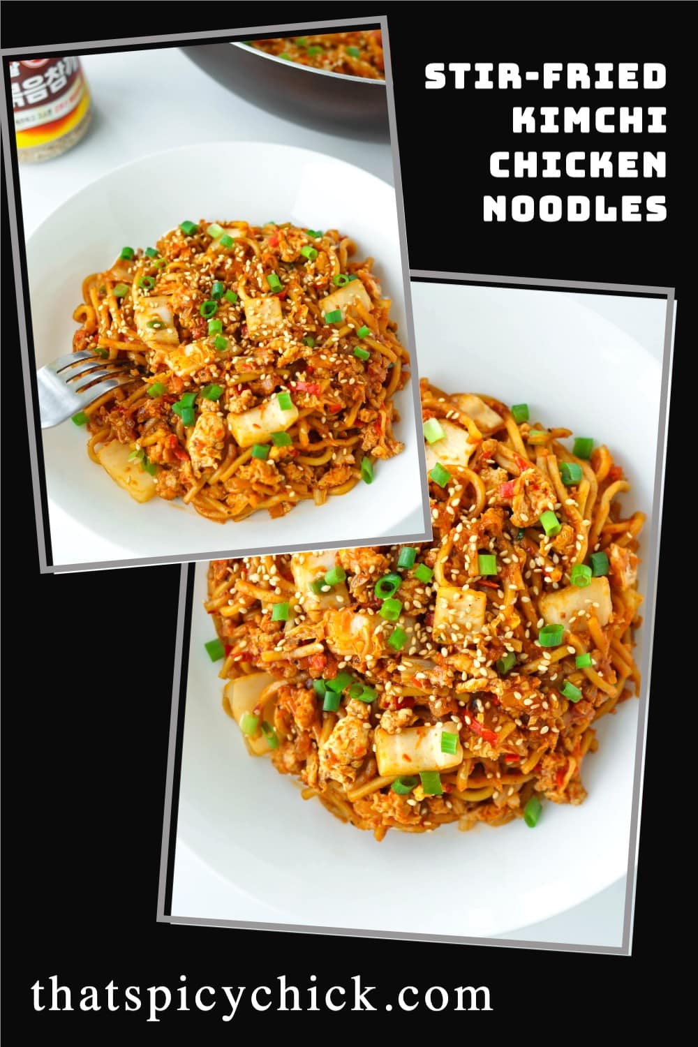 Stir-fried Kimchi Chicken Noodles (30 minute recipe) - That Spicy Chick