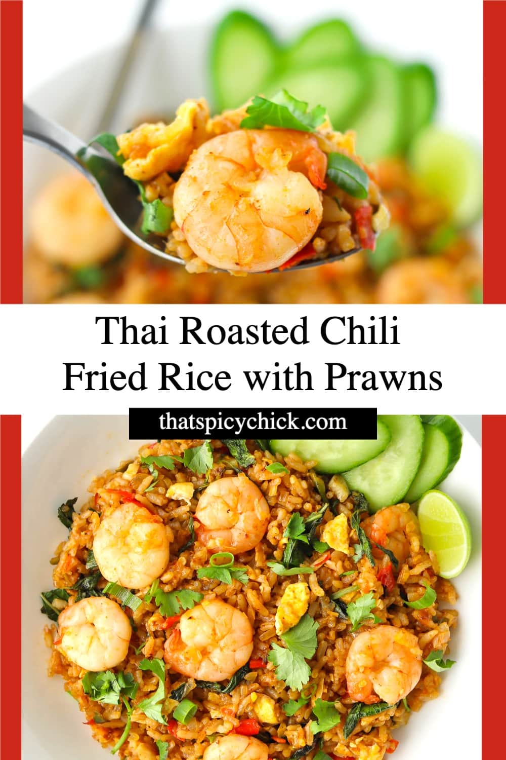 Thai Roasted Chili Fried Rice with Prawns - That Spicy Chick