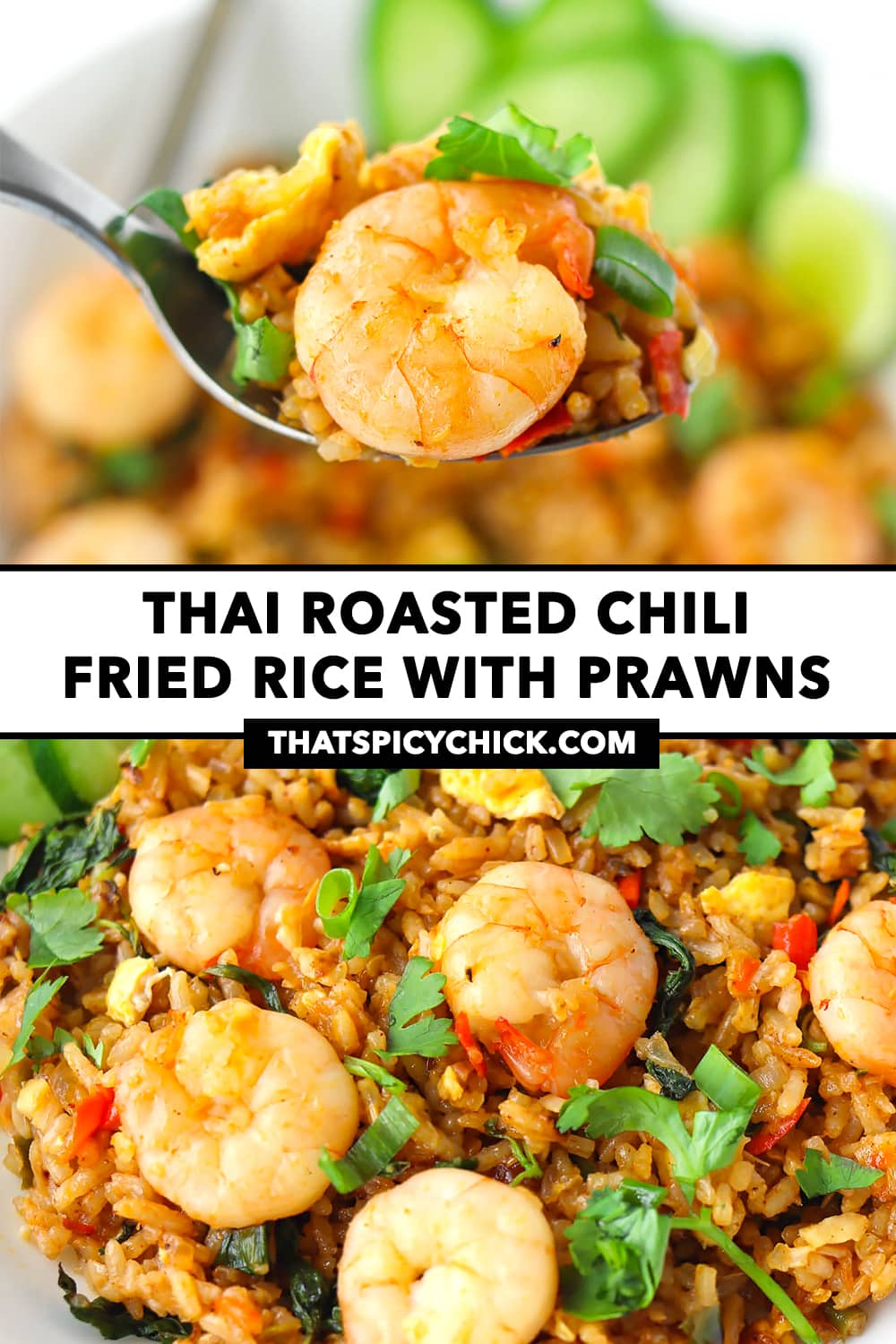 Thai Roasted Chili Fried Rice with Prawns - That Spicy Chick