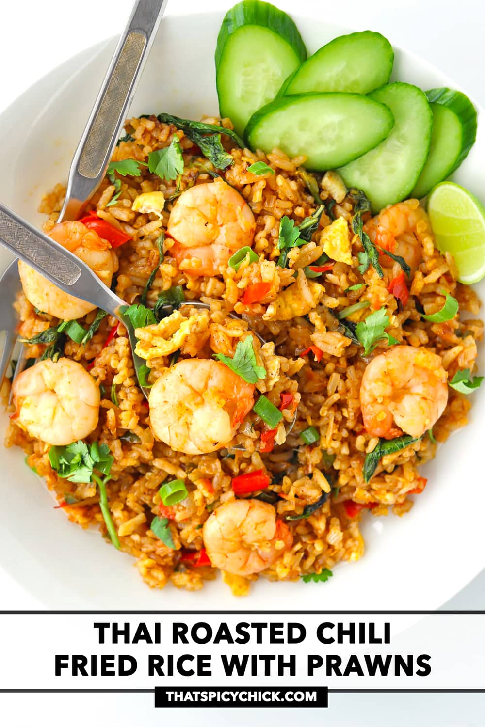 Thai Roasted Chili Fried Rice with Prawns - That Spicy Chick