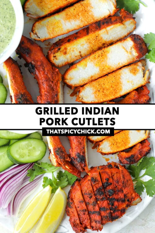 Grilled Indian Pork Cutlets (super juicy and tasty!) - That Spicy Chick