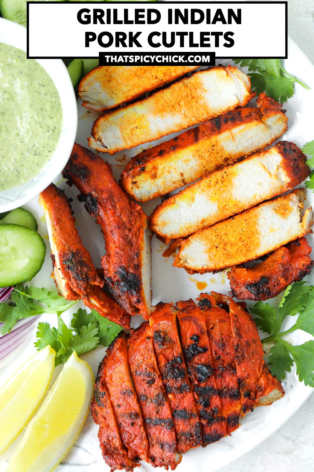 Grilled Indian Pork Cutlets (super juicy and tasty!) - That Spicy Chick