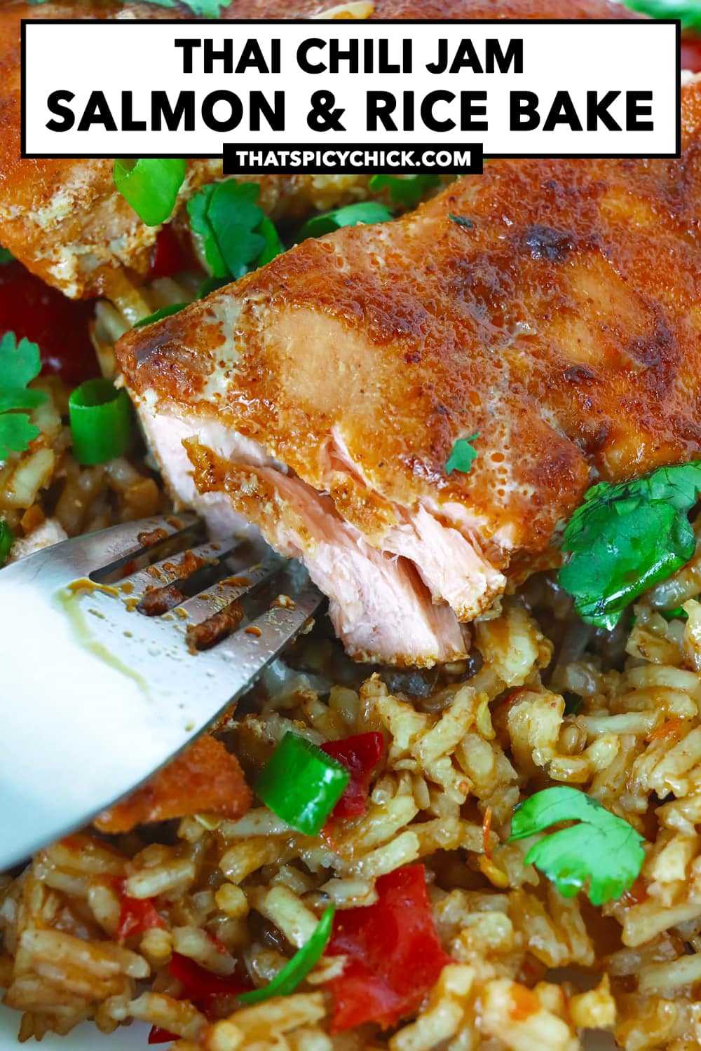 Thai Chili Jam Salmon & Rice Bake (Easy Recipe!) - That Spicy Chick