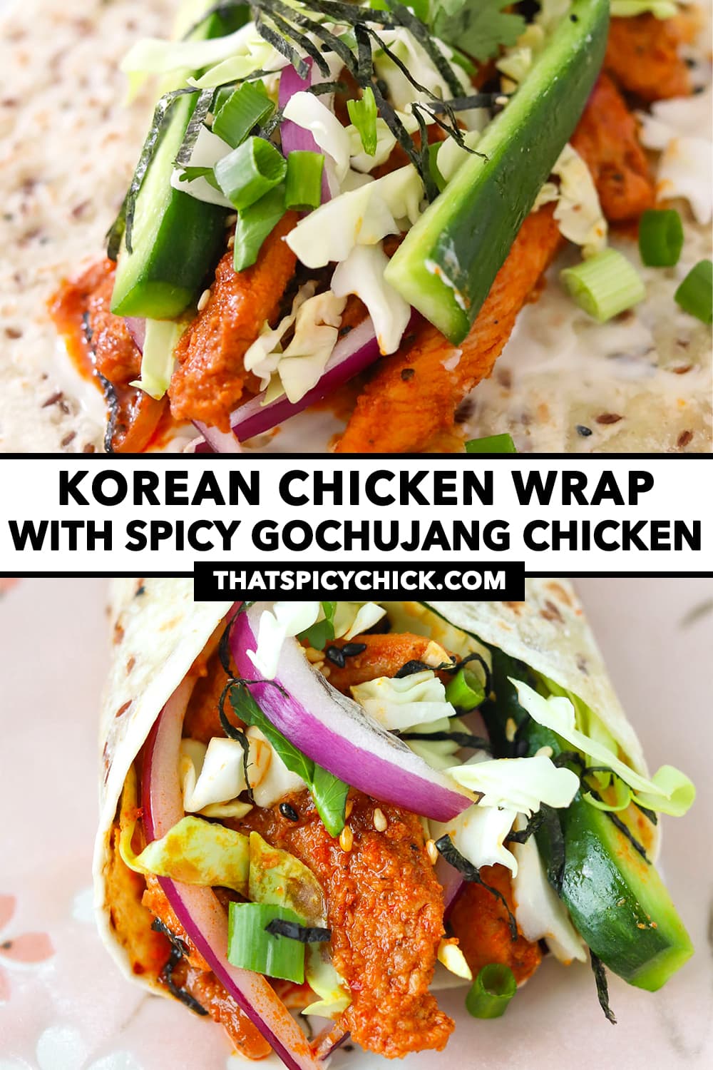 Korean Chicken Wrap - That Spicy Chick