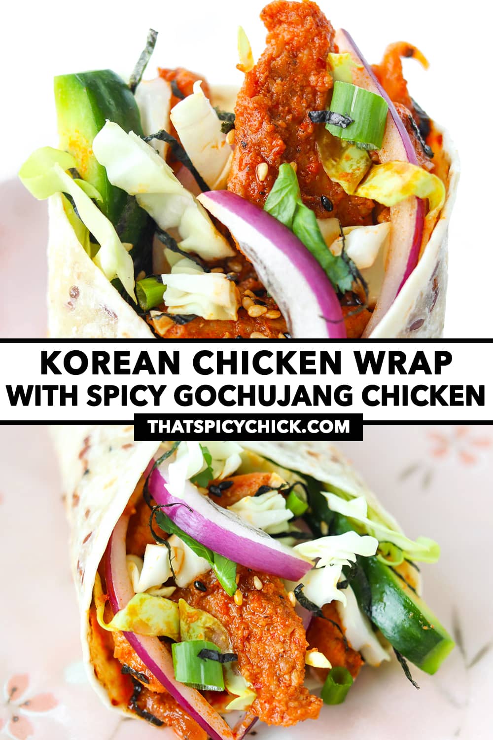 Korean Chicken Wrap - That Spicy Chick