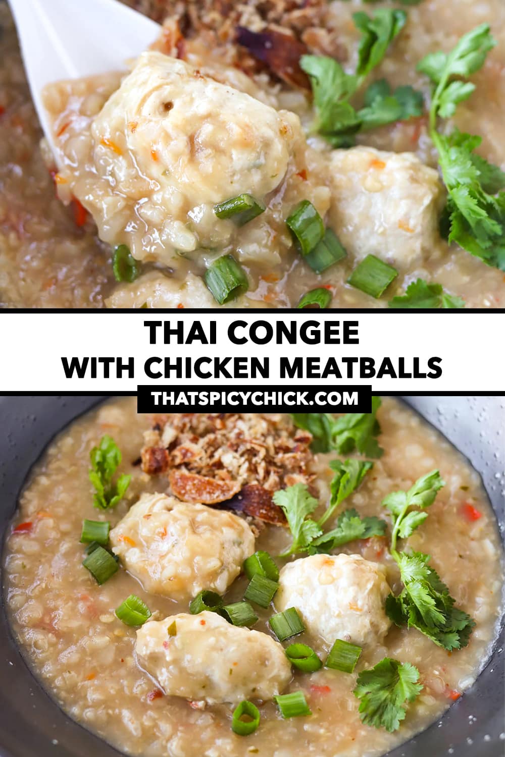 Thai Congee with Chicken Meatballs - That Spicy Chick