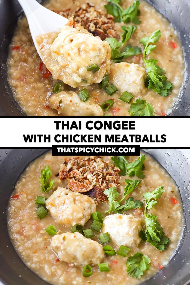 Thai Congee with Chicken Meatballs - That Spicy Chick