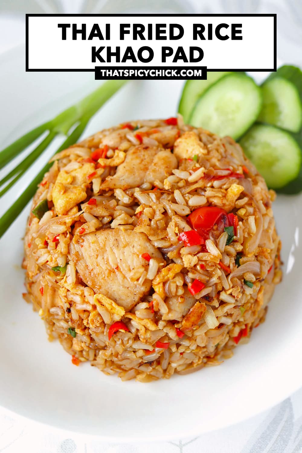 Thai Fried Rice (Khao Pad) - That Spicy Chick