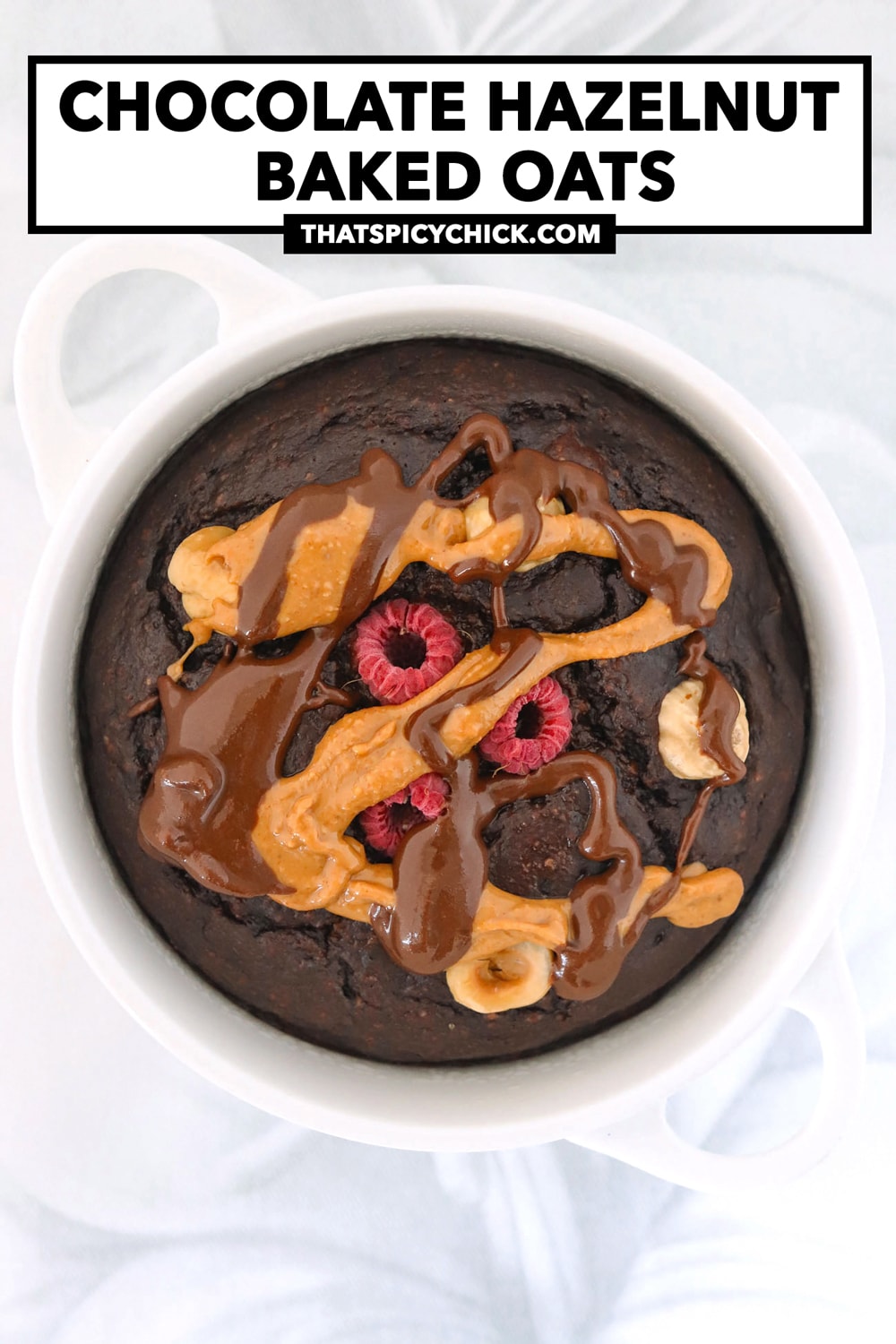 Chocolate Hazelnut Baked Oats - That Spicy Chick