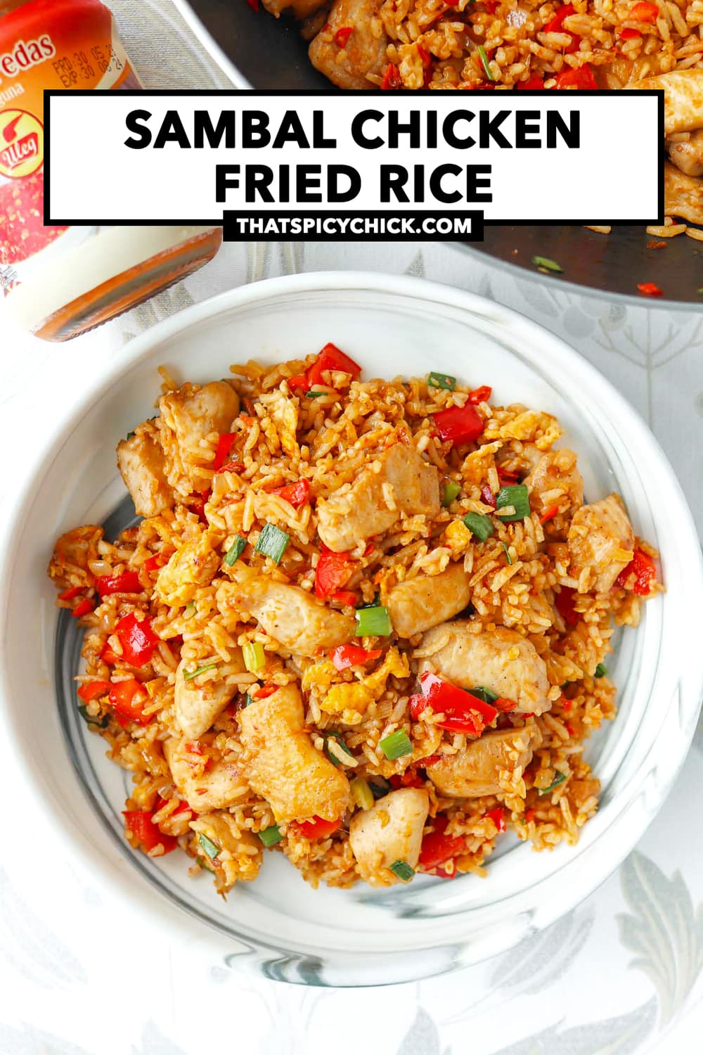 Sambal Fried Rice with Chicken - That Spicy Chick
