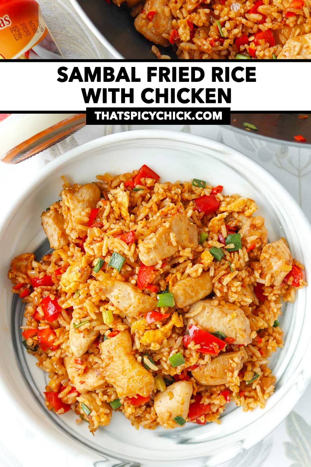 Sambal Fried Rice with Chicken - That Spicy Chick