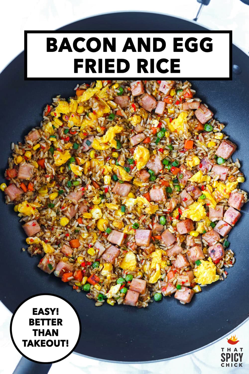 Bacon and Egg Fried Rice - That Spicy Chick